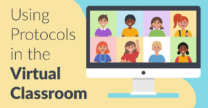Using Protocols in the Virtual Classroom - Solution Tree Blog