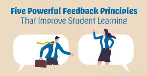Five Powerful Feedback Principles That Improve Student Learning ...