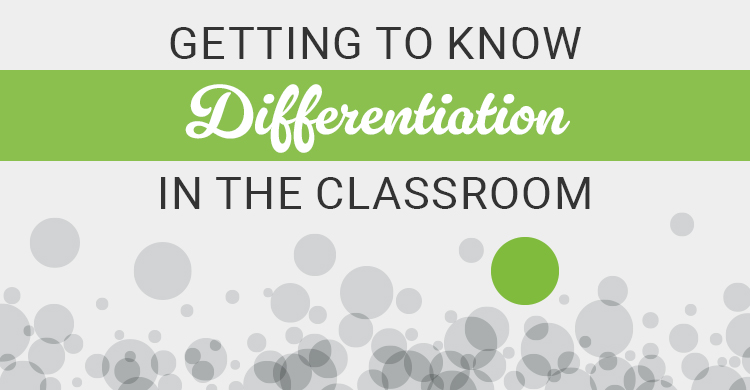 Getting to Know Differentiation in the Classroom - Solution Tree Blog